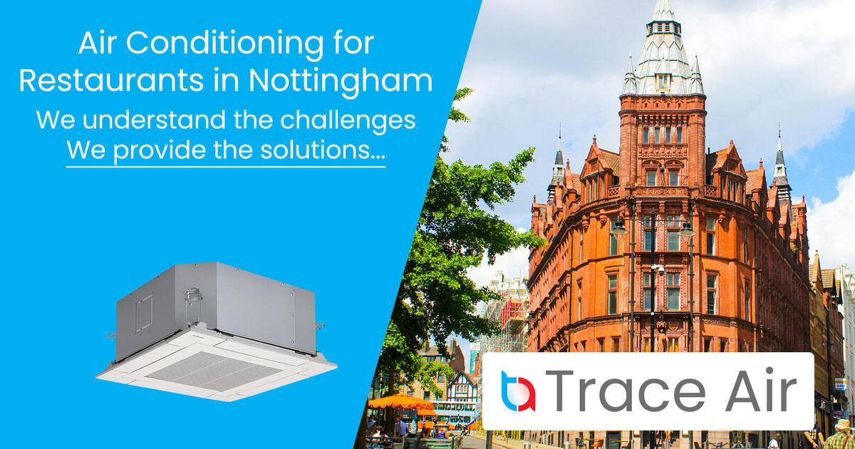 Air Conditioning for Restaurants in Nottingham | Trace Air